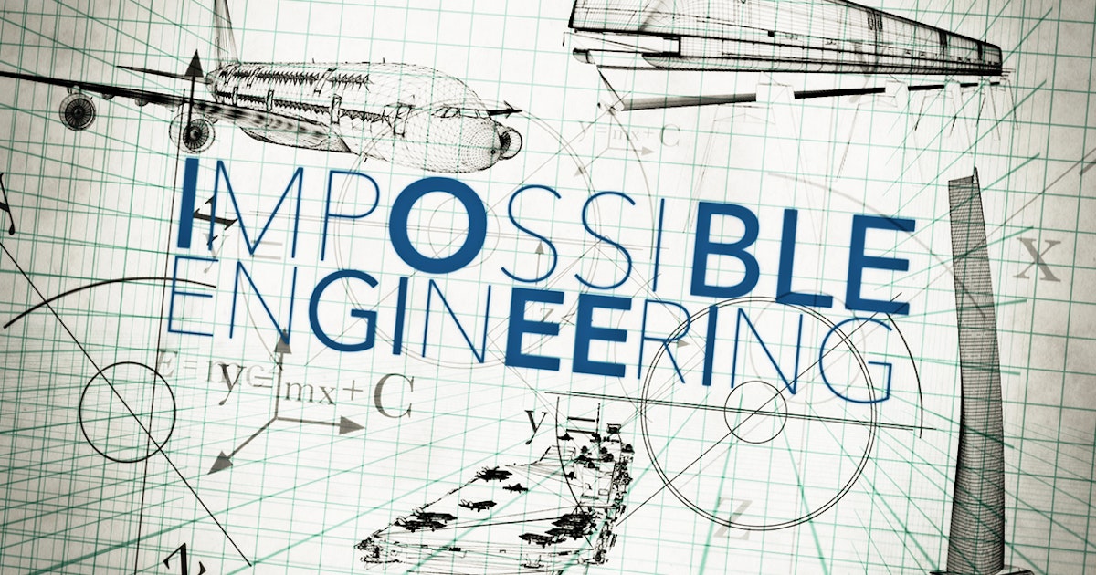 Watch Impossible Engineering | Episodes | TVNZ OnDemand