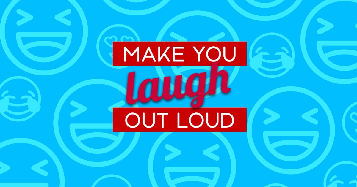 Make You Laugh