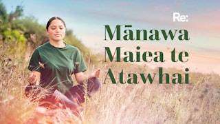 Image of Mānawa Maiea te Atawhai