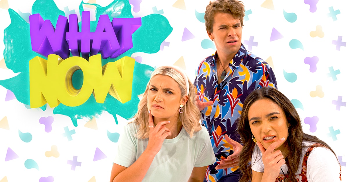 Watch What Now | Episodes | TVNZ OnDemand